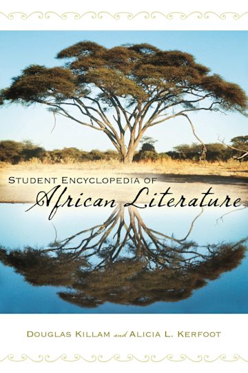 Student Encyclopedia of African Literature: : Douglas Killam: Greenwood