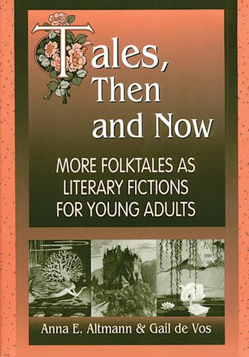 Tales, Then and Now: More Folktales As Literary Fictions for Young ...