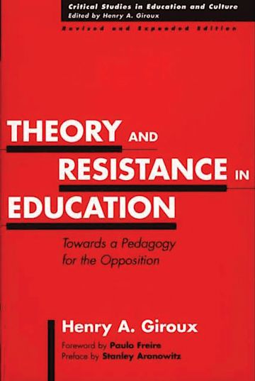 Theory and Resistance in Education: Towards a Pedagogy for the ...