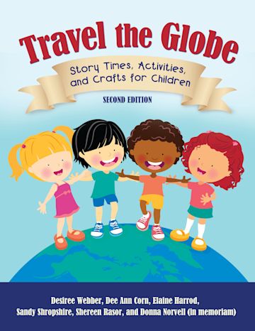 Travel the Globe: Story Times, Activities, and Crafts for Children ...