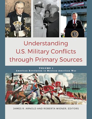 Understanding U.S. Military Conflicts through Primary Sources [4 ...