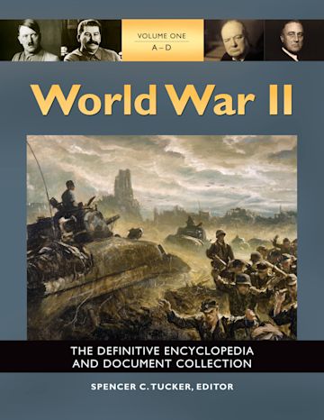 World War II: The Definitive Encyclopedia and Document Collection [5 ...