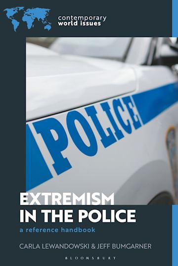 Extremism in the Police: A Reference Handbook: Contemporary World ...