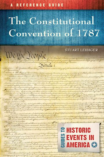 The Constitutional Convention of 1787: A Reference Guide: Guides to ...