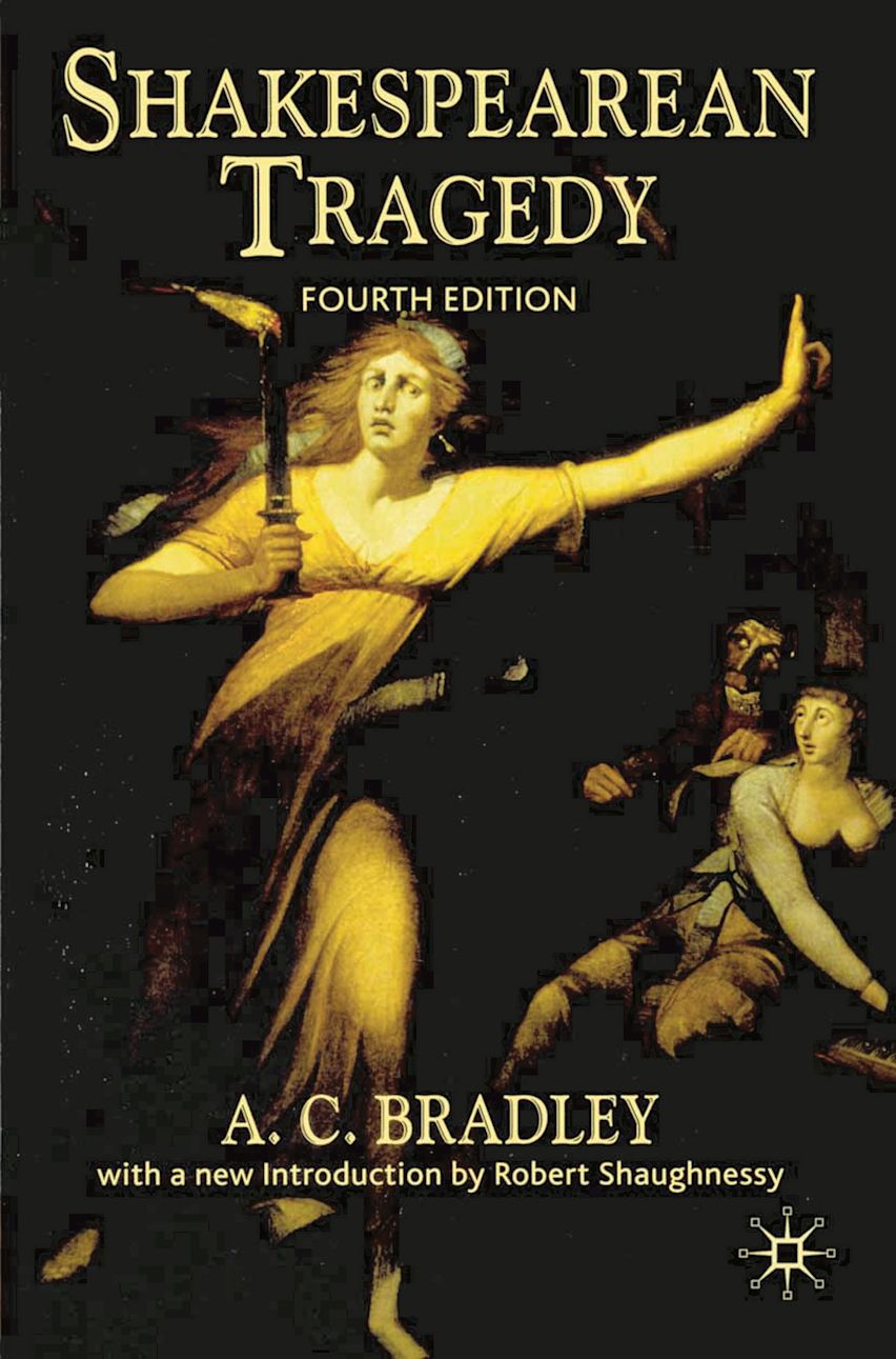 Shakespearean Tragedy: : A.C. Bradley: Red Globe Press