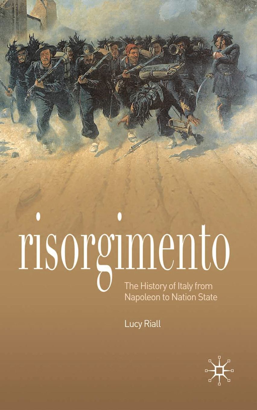 Risorgimento: The History of Italy from Napoleon to Nation State: Lucy ...