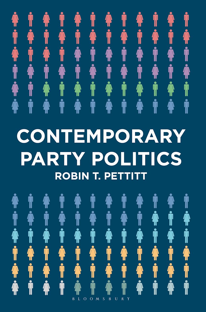 Contemporary Party Politics: : Robin T Pettitt: Bloomsbury Academic
