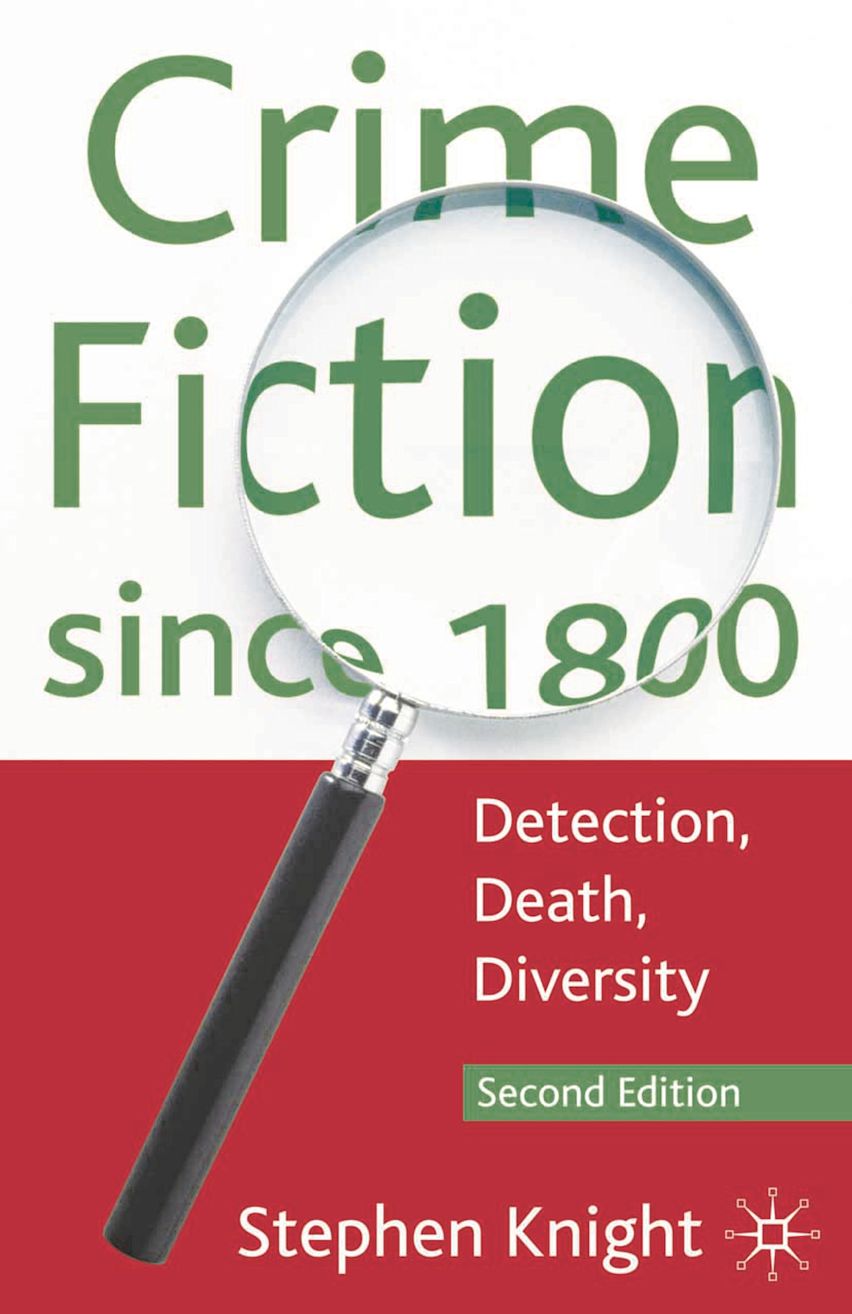 Crime Fiction since 1800: Detection, Death, Diversity: Stephen Knight ...