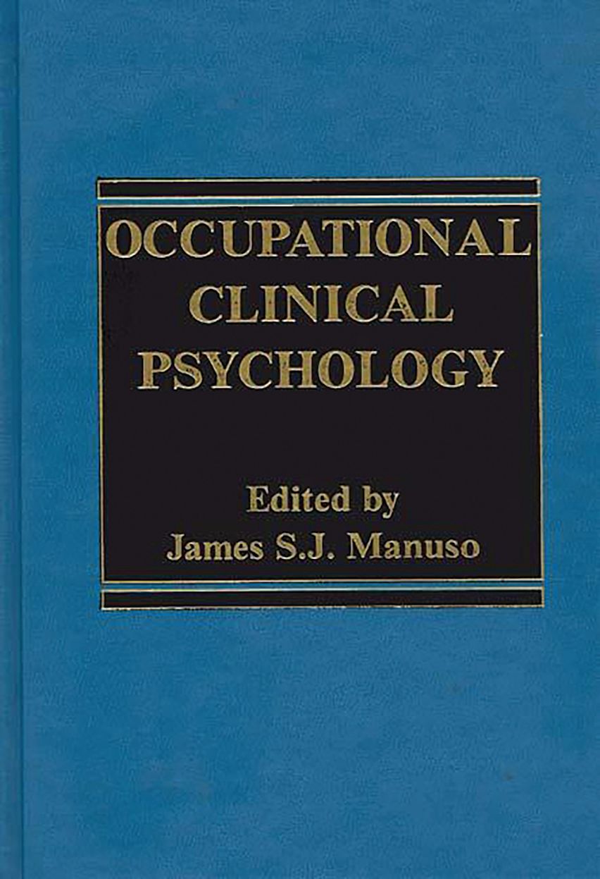 Occupational Clinical Psychology: : James Manuso: Praeger