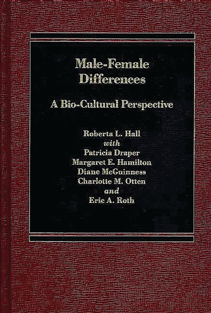 Male Female Differences: A Bio-Cultural Perspective: Roberta Hall ...