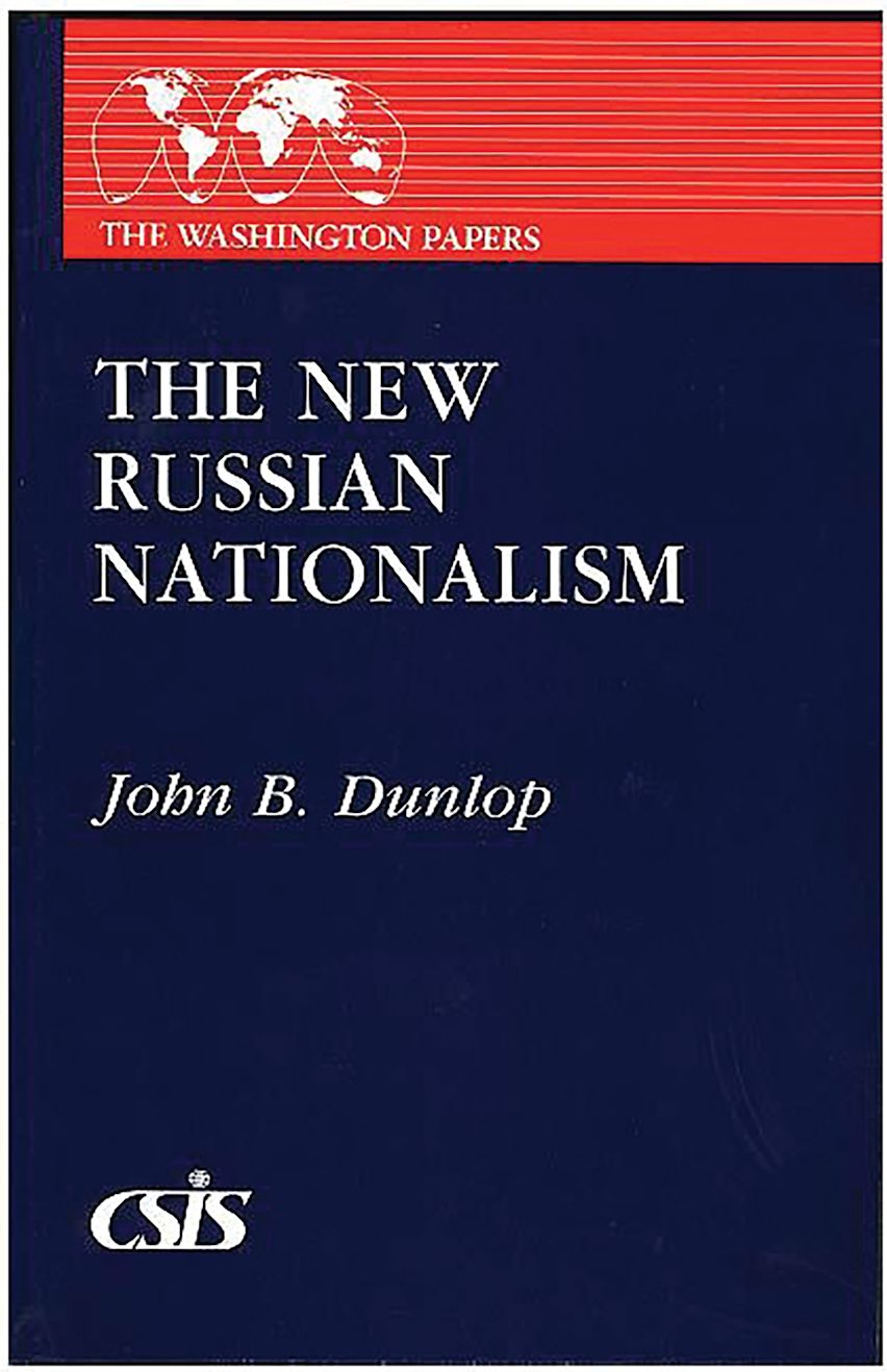 The New Russian Nationalism: : The Washington Papers Praeger