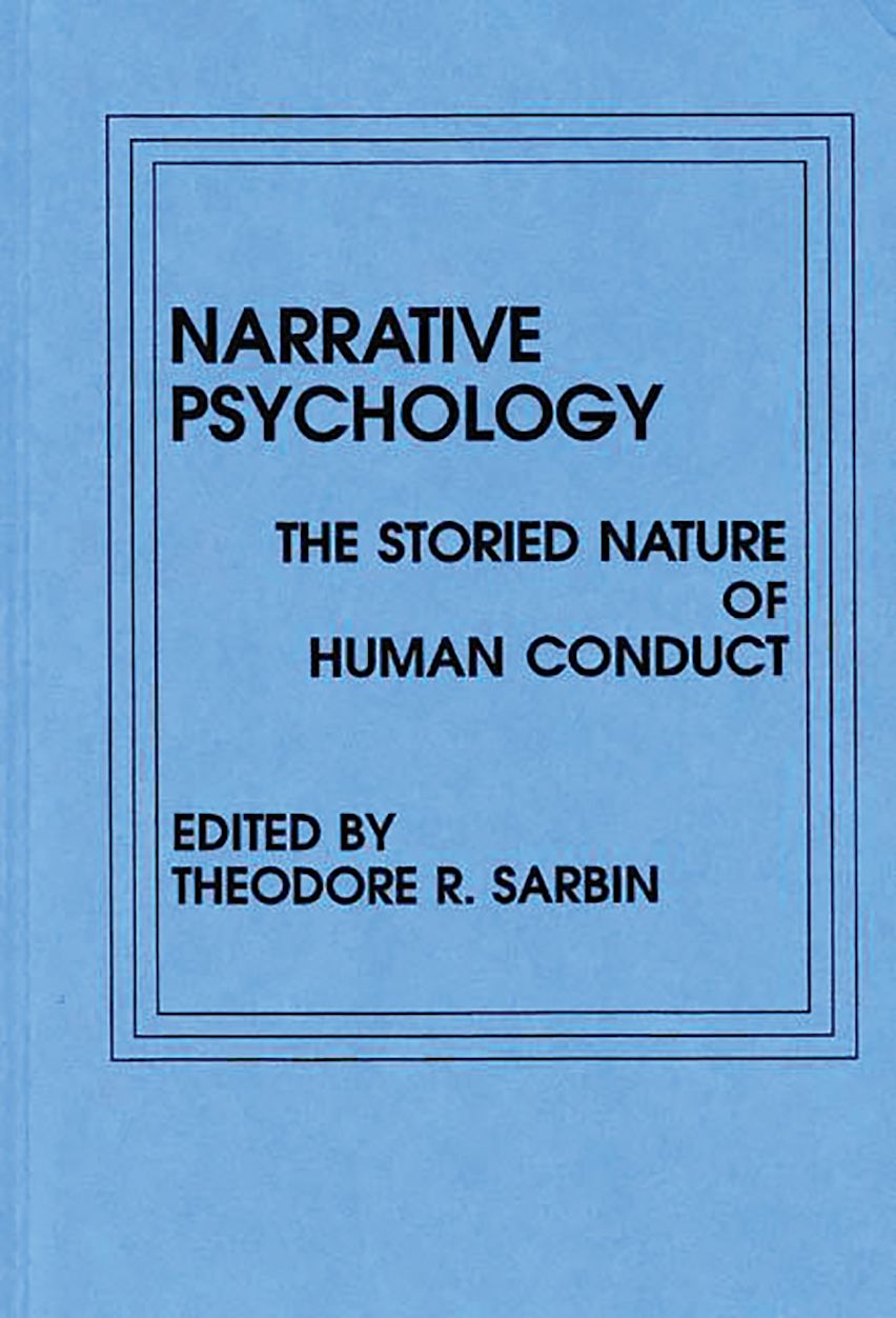 Narrative Psychology: The Storied Nature of Human Conduct: Theodore R ...
