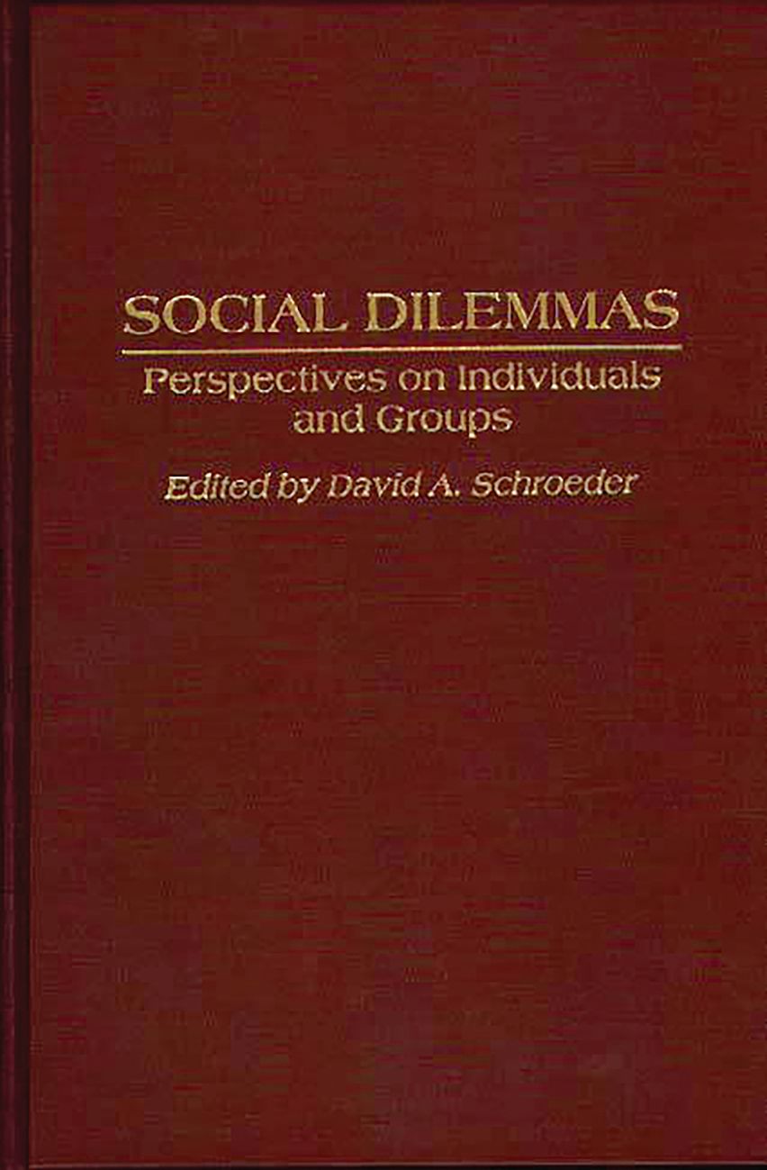 Social Dilemmas: Perspectives on Individuals and Groups: David A ...