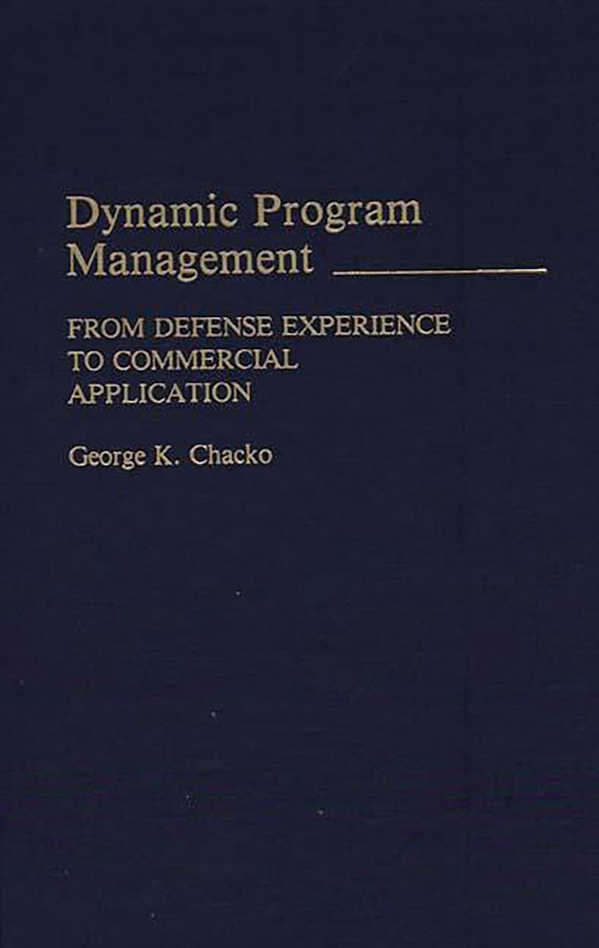 Dynamic Program Management: From Defense Experience to Commercial ...