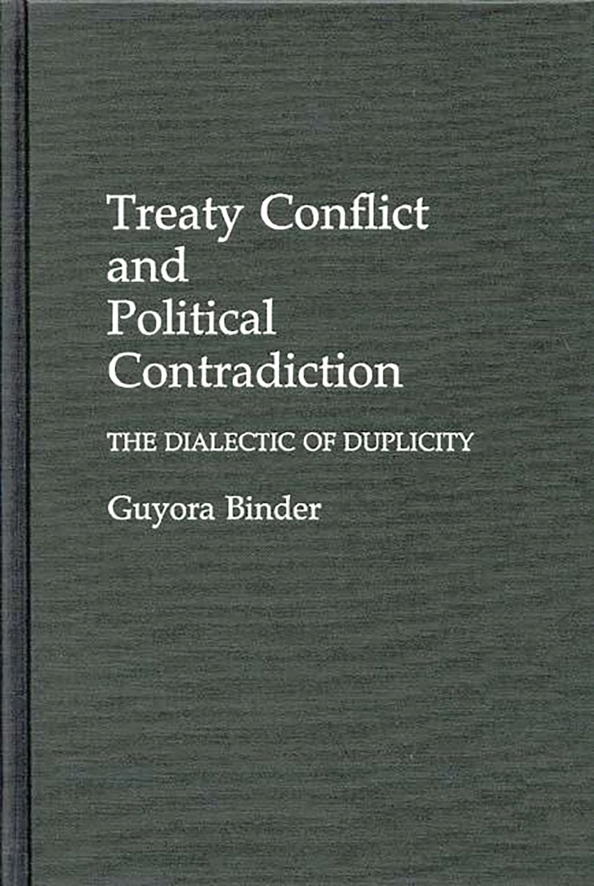 Treaty Conflict and Political Contradiction: The Dialectic of Duplicity ...