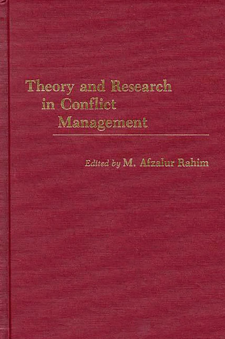 Theory and Research in Conflict Management: : M. Afzalur Rahim: Praeger ...