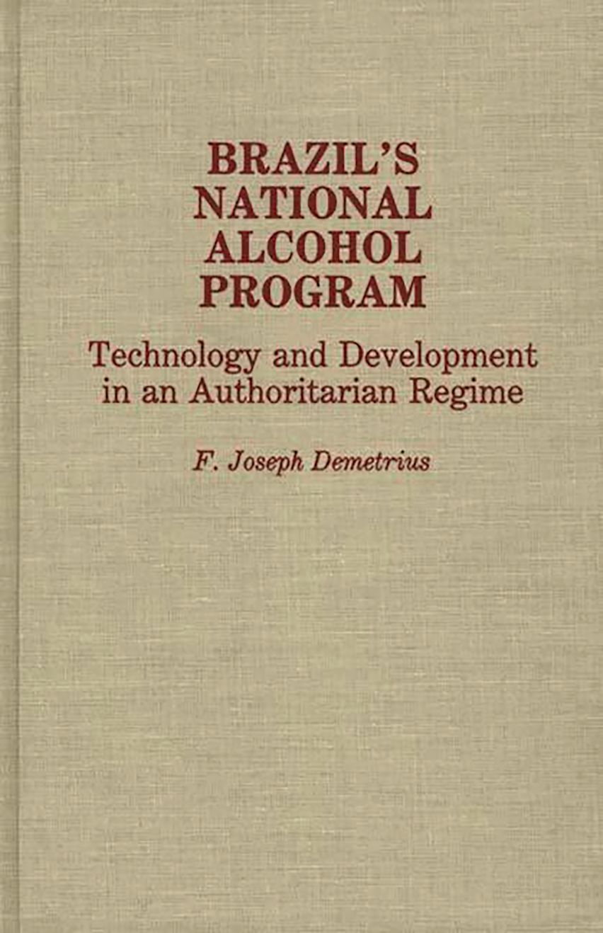 Brazil's National Alcohol Program: Technology and Development in an ...