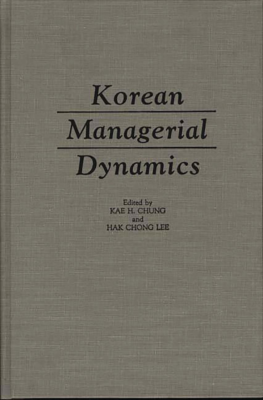 Korean Managerial Dynamics: : Hak Chong Lee: Praeger