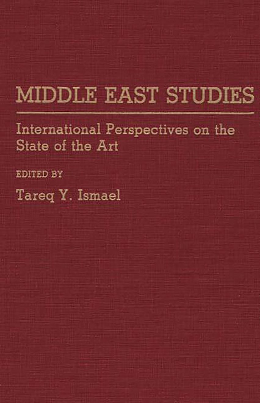 Middle East Studies: International Perspectives on the State of the Art ...