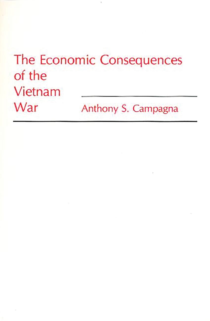 The Economic Consequences of the Vietnam War: : Anthony S. Campagna ...