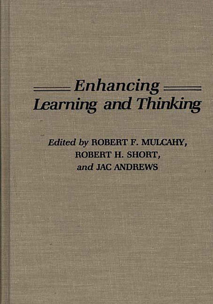 Enhancing Learning and Thinking: : Robert F. Mulcahy: Praeger