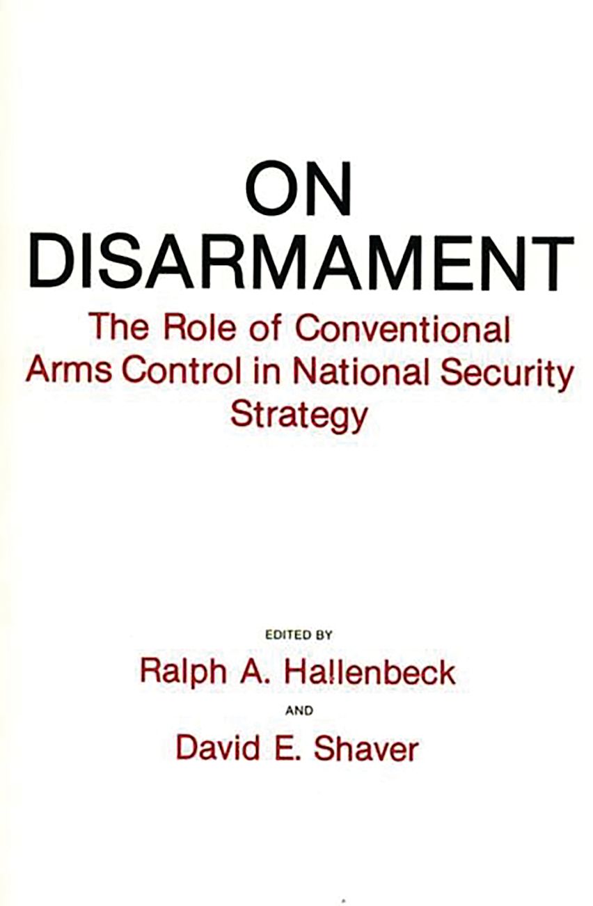 On Disarmament: The Role of Conventional Arms Control in National ...