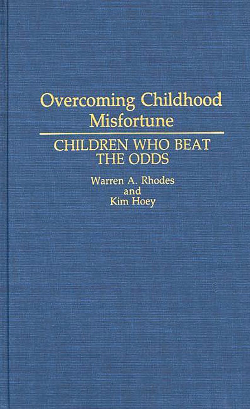 Overcoming Childhood Misfortune: Children Who Beat the Odds: Kim Hoey ...