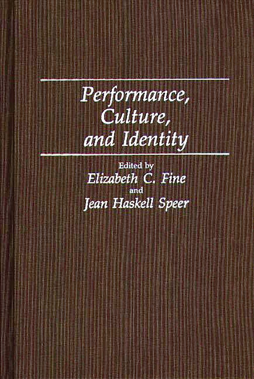 Performance, Culture, and Identity: : Elizabeth C. Fine: Praeger