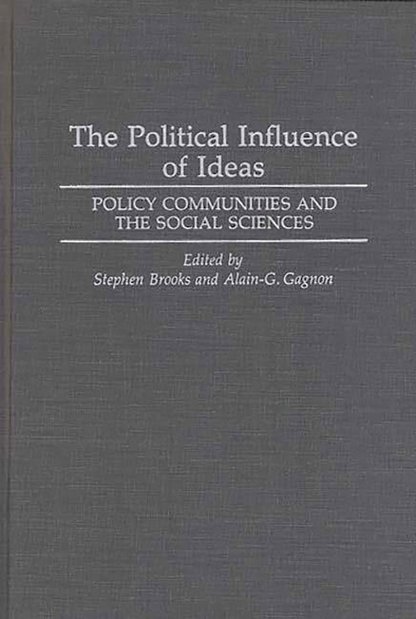 The Political Influence of Ideas: Policy Communities and the Social ...