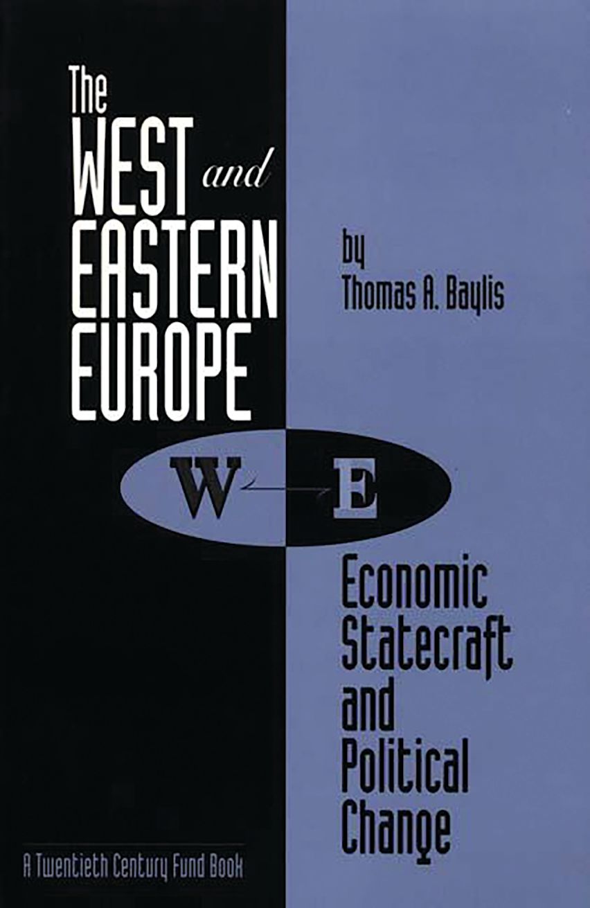 The West and Eastern Europe: Economic Statecraft and Political Change ...
