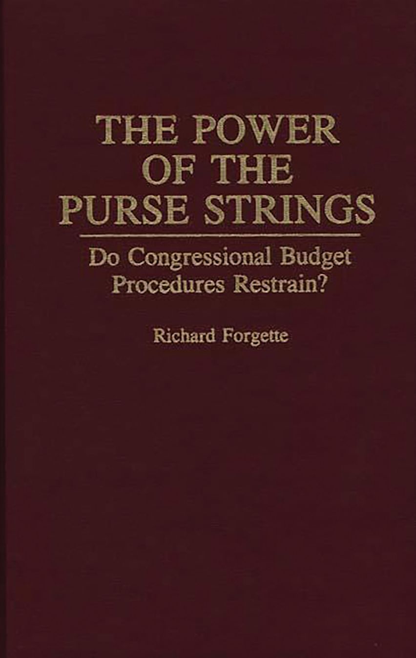 The Power of the Purse Strings: Do Congressional Budget Procedures ...