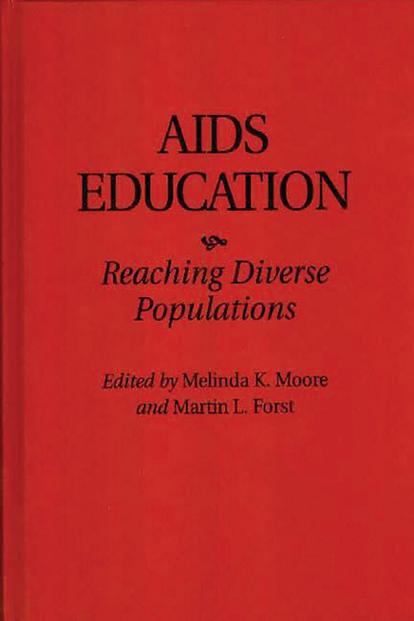 AIDS Education: Reaching Diverse Populations: Martin Forst: Praeger
