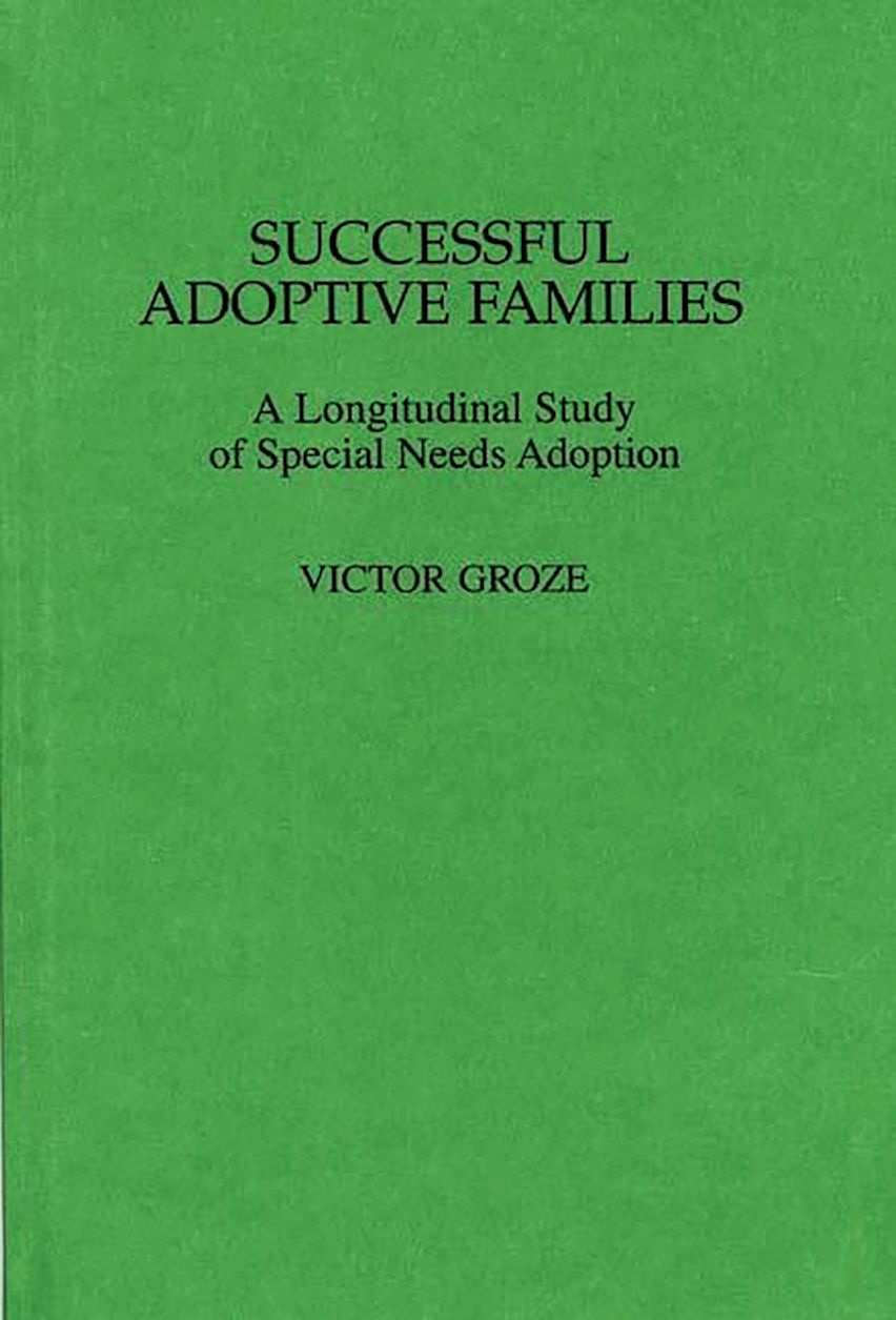 Successful Adoptive Families: A Longitudinal Study of Special Needs ...