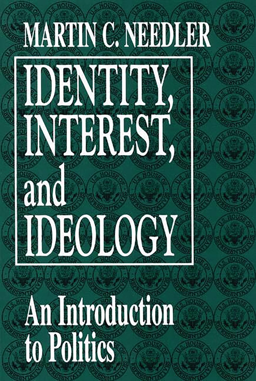 Identity, Interest, and Ideology: An Introduction to Politics: Martin ...