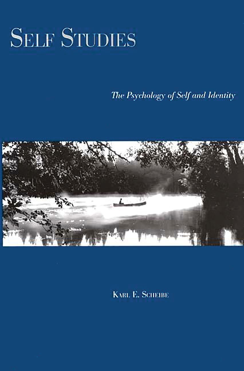 Self Studies: The Psychology of Self and Identity: Karl E. Scheibe ...