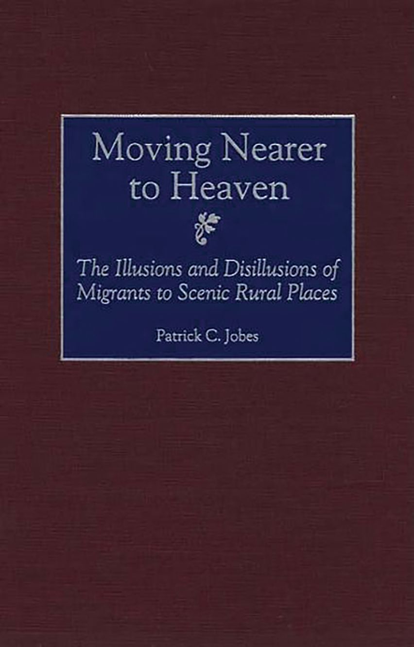 Moving Nearer to Heaven: The Illusions and Disillusions of Migrants to ...