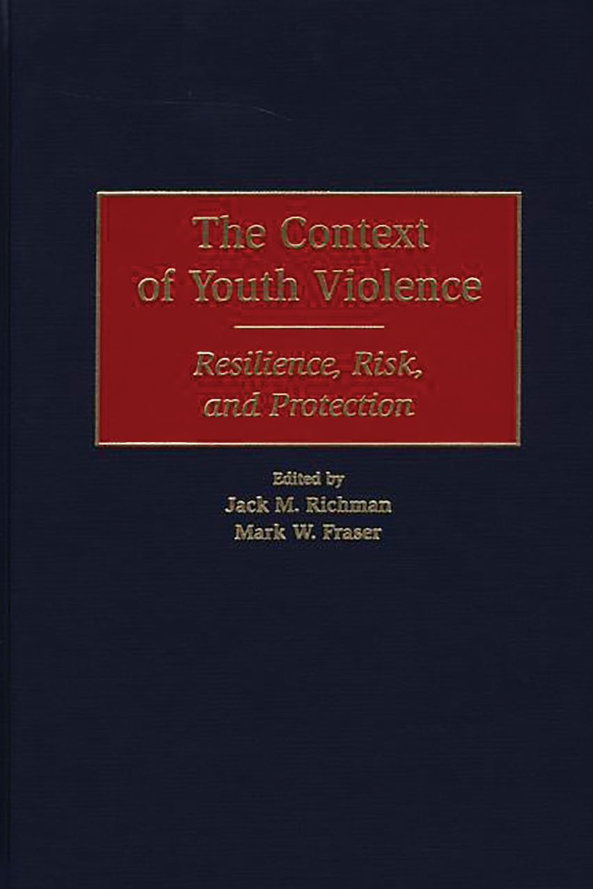 The Context of Youth Violence: Resilience, Risk, and Protection: Mark W ...