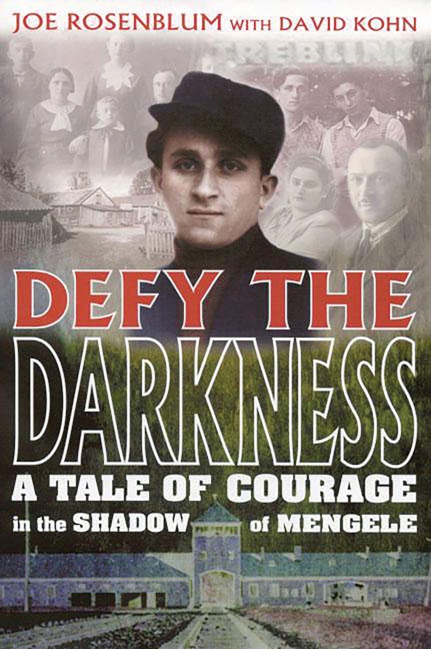 Defy the Darkness: A Tale of Courage in the Shadow of Mengele: Joe ...