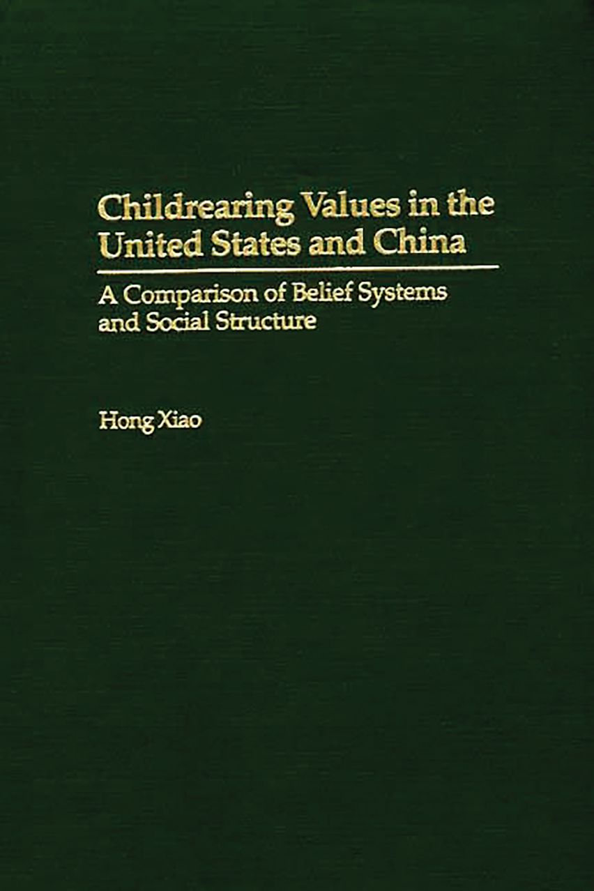 Childrearing Values in the United States and China: A Comparison of ...