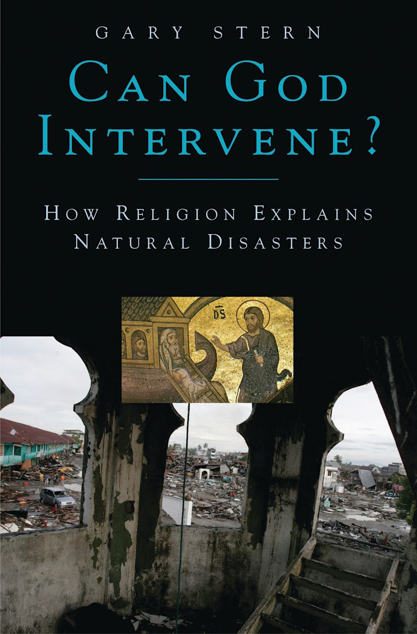 Can God Intervene?: How Religion Explains Natural Disasters: Gary Stern ...