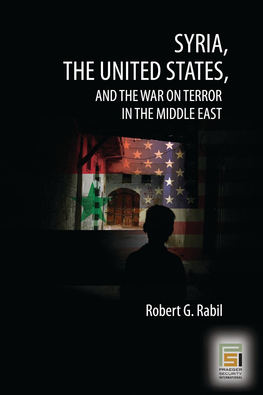 Syria, the United States, and the War on Terror in the Middle East ...