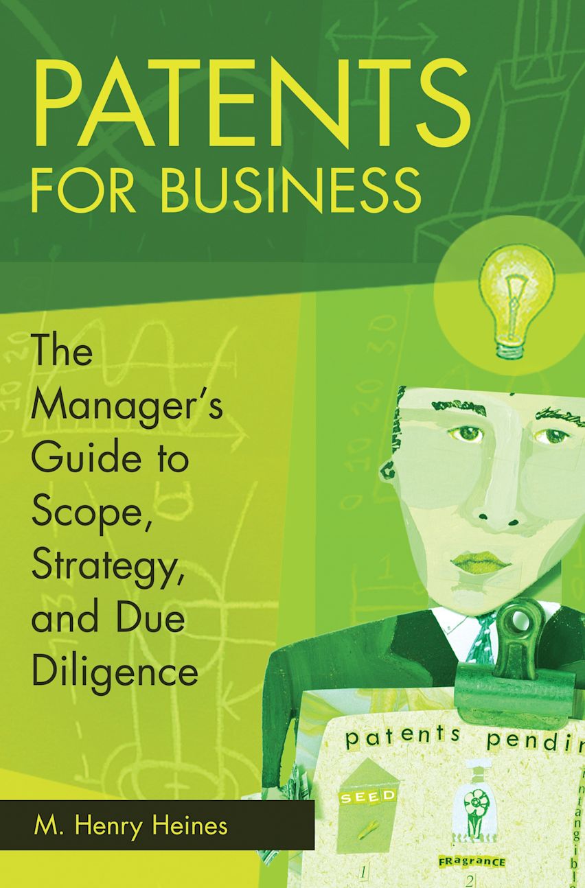 Patents for Business: The Manager's Guide to Scope, Strategy, and Due ...