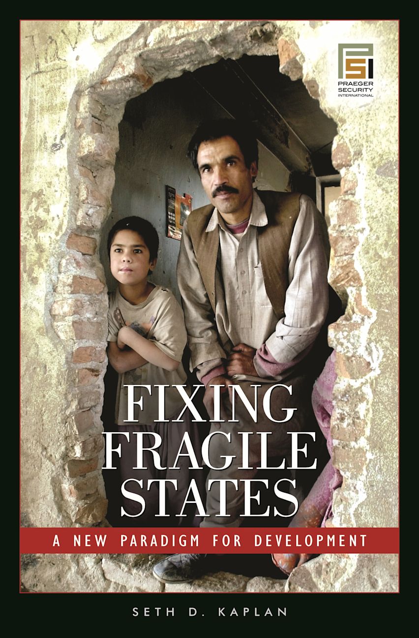Fixing Fragile States: A New Paradigm for Development: Praeger Security ...