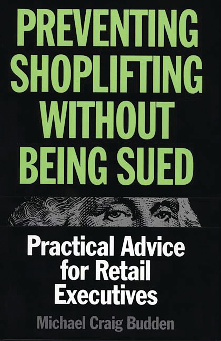 Preventing Shoplifting Without Being Sued: Practical Advice for Retail ...