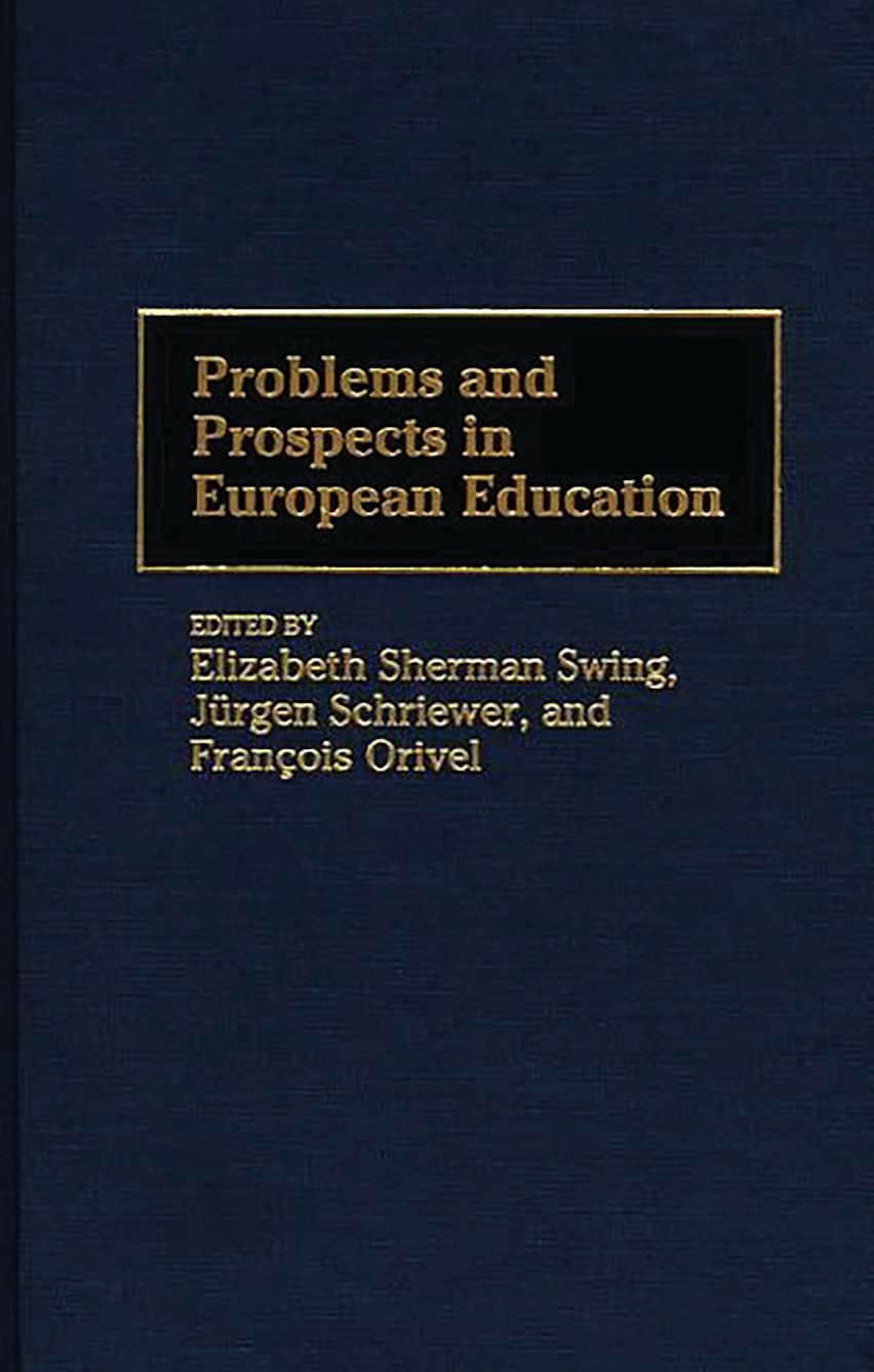 Problems and Prospects in European Education: : Francois Orivel ...