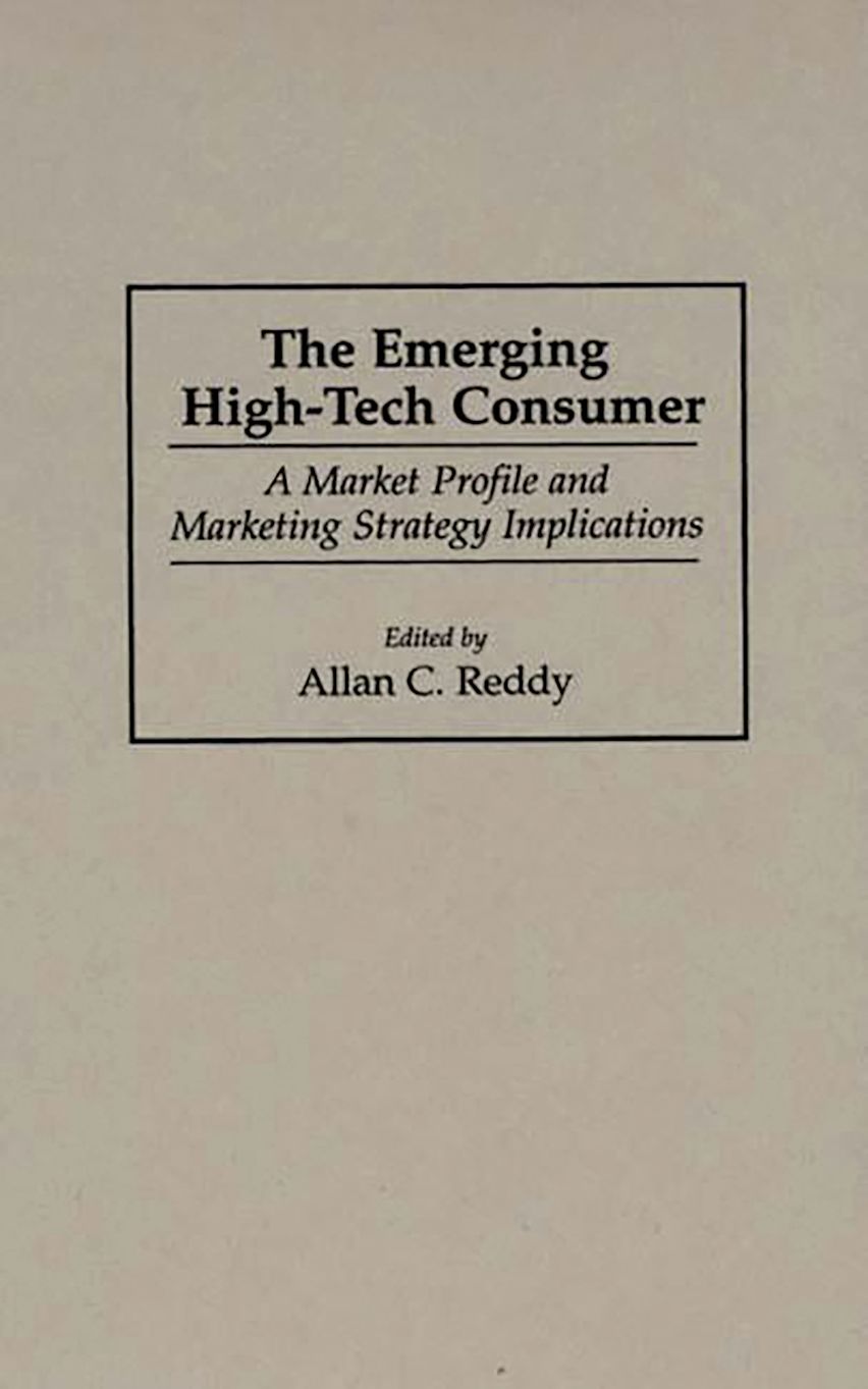 The Emerging High-Tech Consumer: A Market Profile and Marketing ...