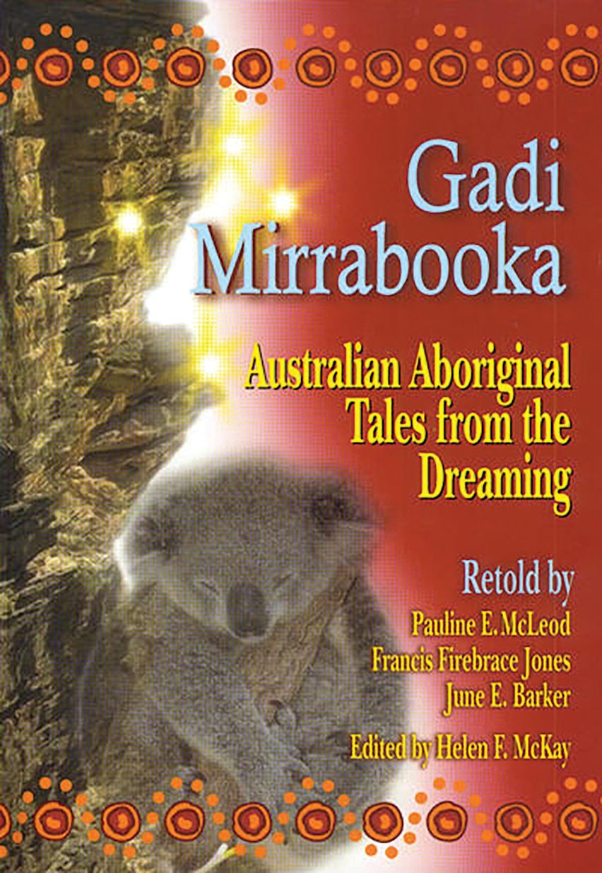 Gadi Mirrabooka: Australian Aboriginal Tales from the Dreaming: World ...