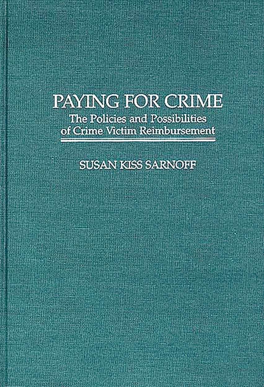 Paying for Crime: The Policies and Possibilities of Crime Victim ...