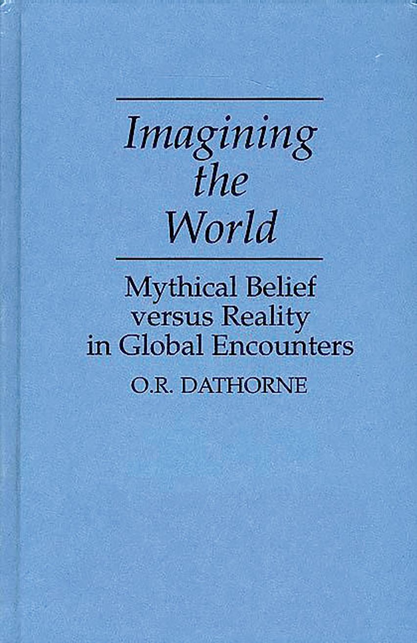 Imagining the World: Mythical Belief versus Reality in Global ...