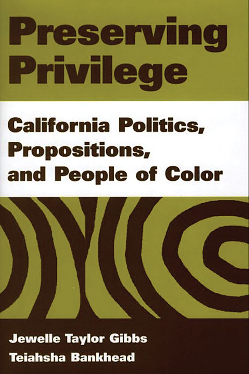 Preserving Privilege: California Politics, Propositions, and People of ...